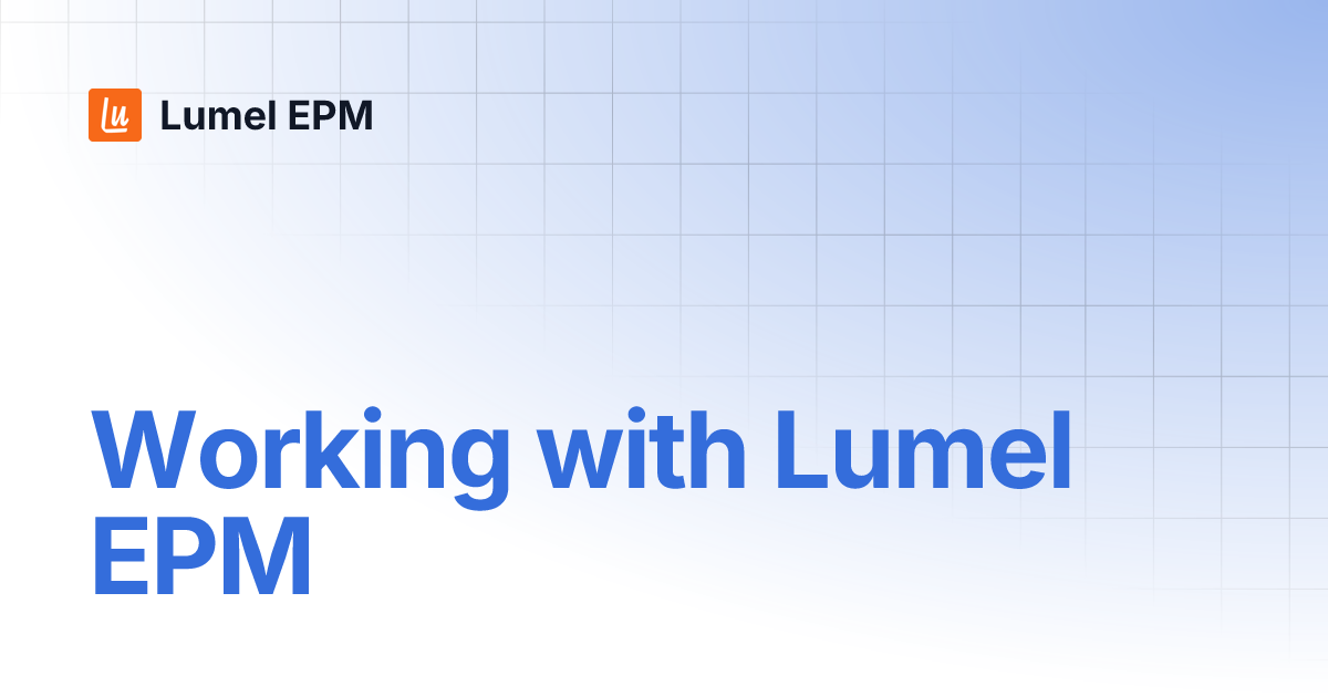 Working with Lumel EPM | Lumel EPM
